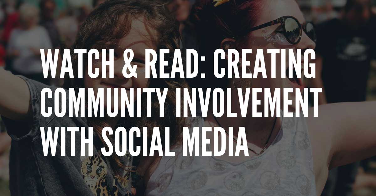 Creating Community Involvement Through Social Media
